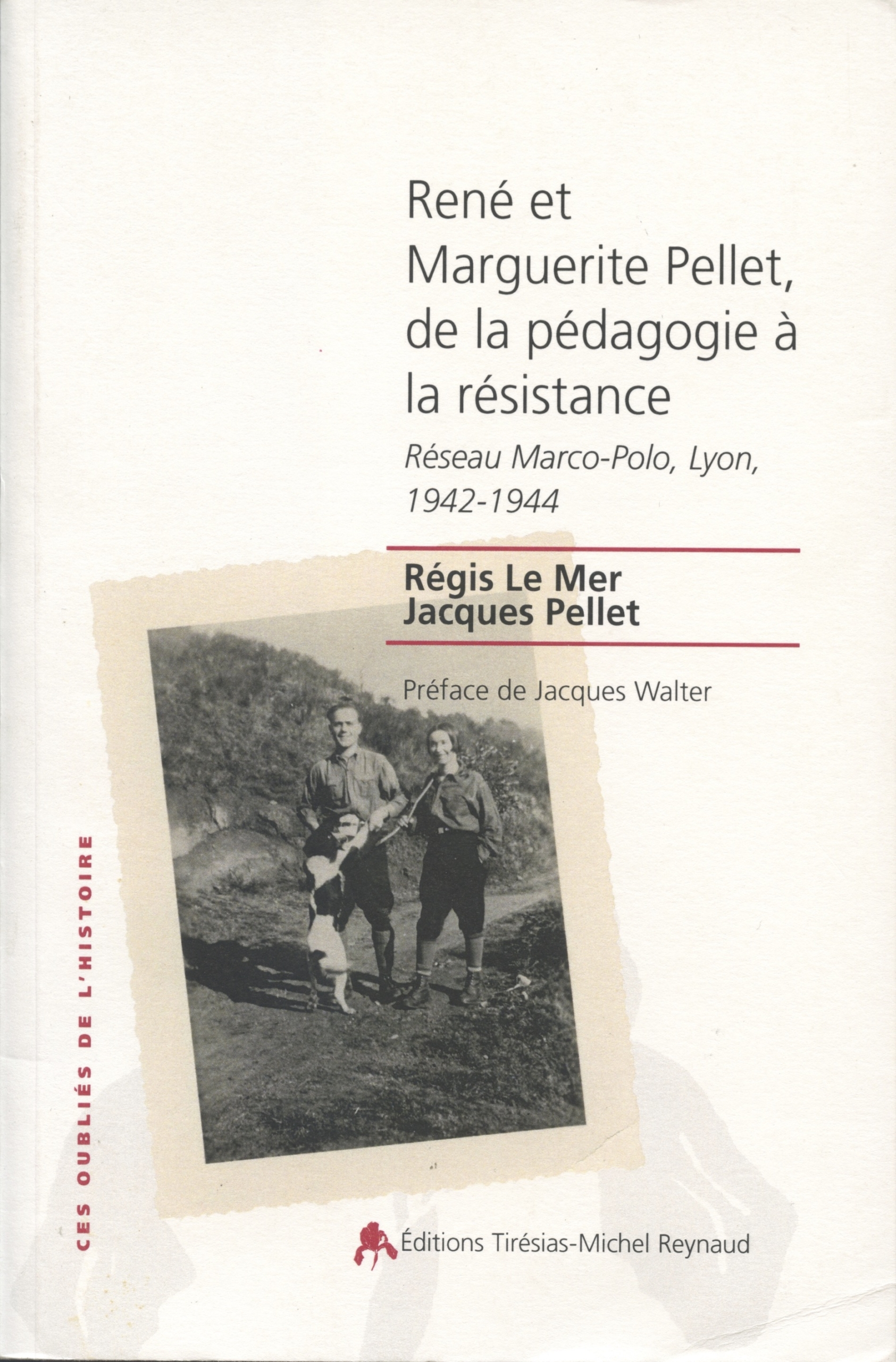 René et Marguerite Pellet, de la pédagogie à la résistance – Éditions ...